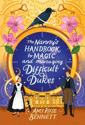 The Nanny's Handbook to Magic and Managing Difficult Dukes | UK - abc.nl